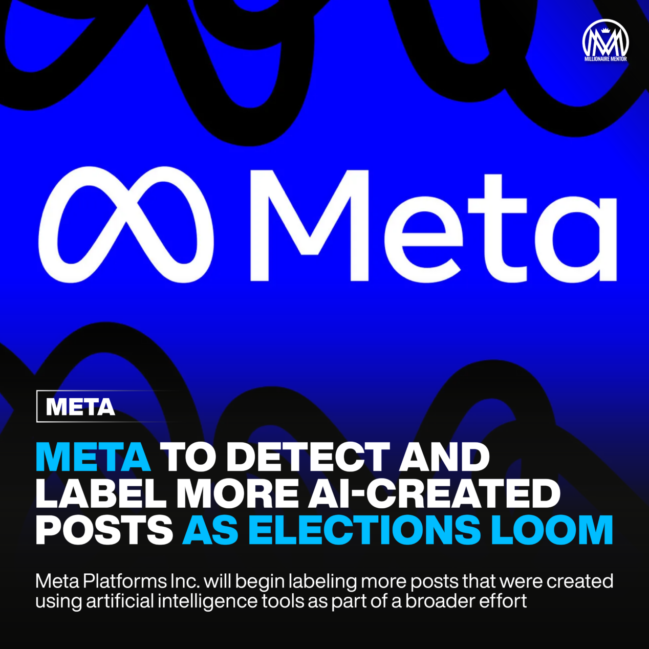Meta to Detect and Label More AI-Created Posts as Elections